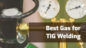 What Gas Should You Use for TIG Welding? (with Chart)